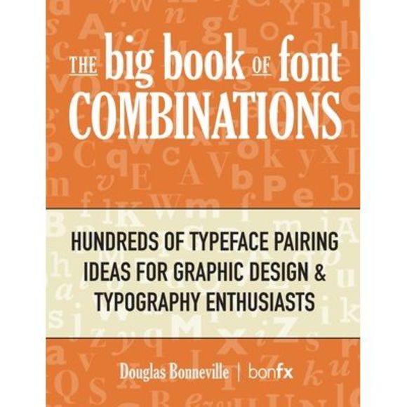 Douglas N. Bonneville | Other | The Big Book Of Font Combinations ...